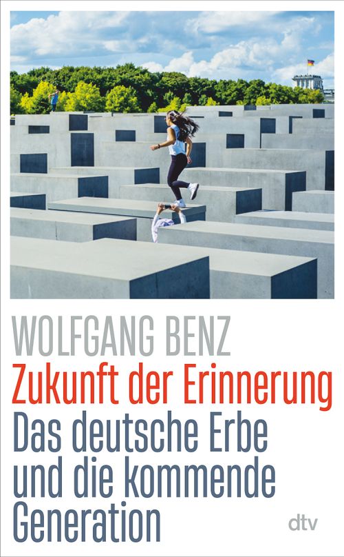 Zukunft der Erinnerung von Wolfgang Benz - Hardcover | dtv Verlag